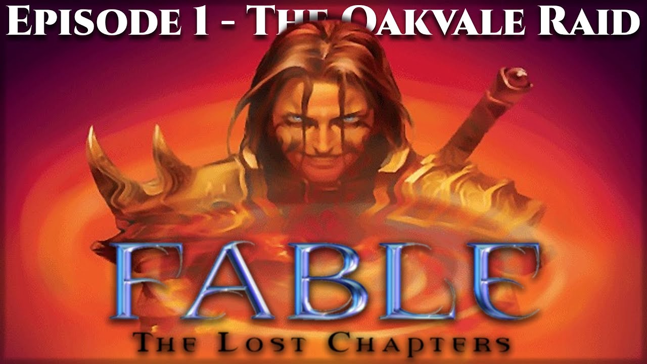 Fable TLC -1- The Oakvale Raid | Evil Playthrough | # ...