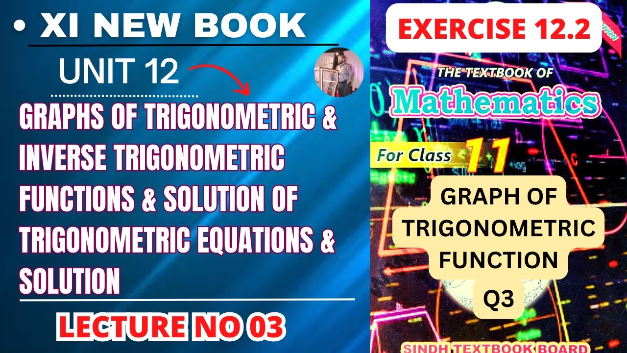 XI Maths | Lecture 03 | Ex 12.2 | UNIT 12 | Graphs Of Trigonometric ...