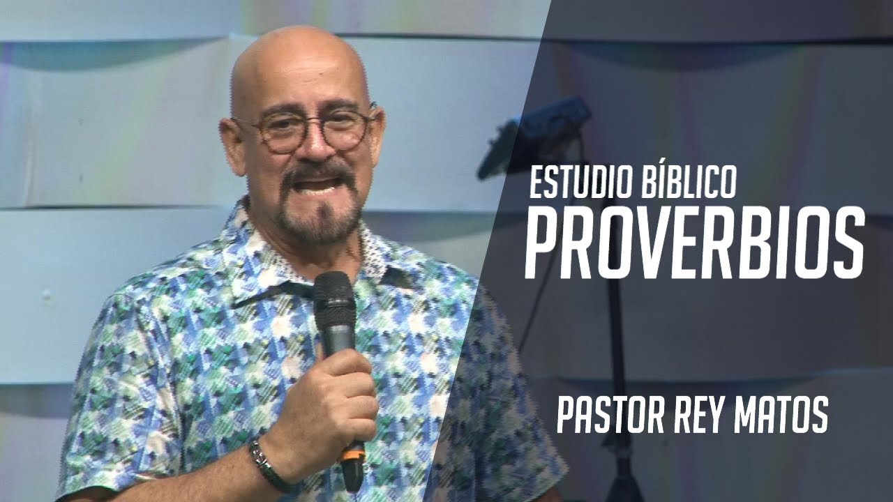 Pastor Rey Matos - Estudio Bíblico: Proverbios - Martes, 18 de junio de ...