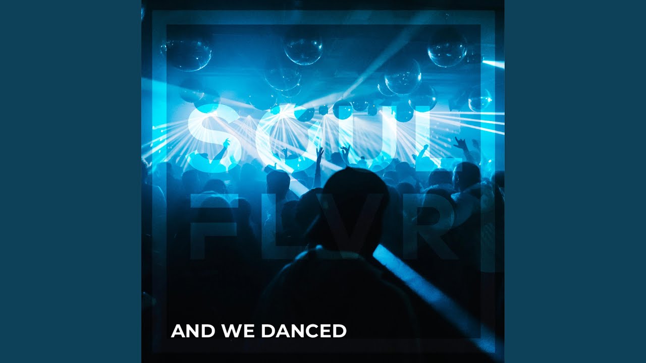 And We Danced - YouTube Music
