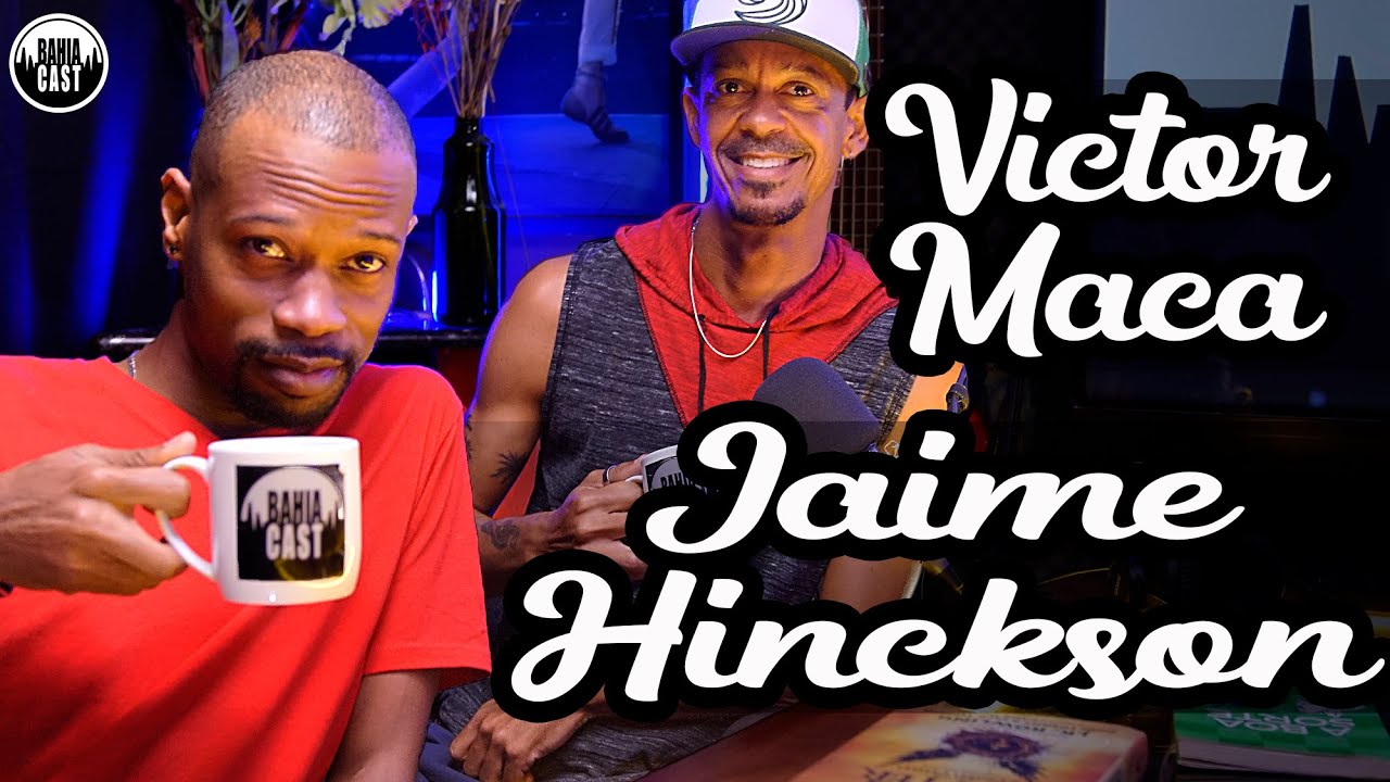 Jaime Hinckson e Victor Maca Reggae Samba no Bahiacast.