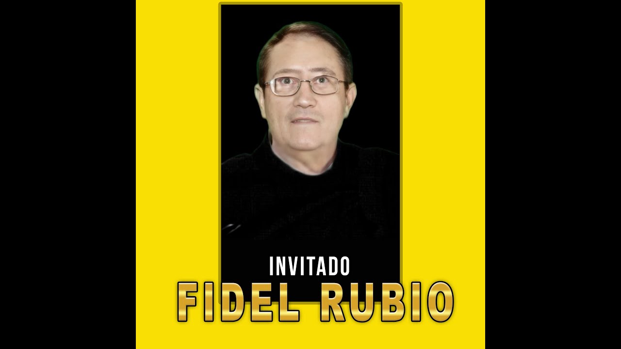 INVITADO ESPECIAL | FIDEL RUBIO | CANTANTE REGIOMONTANO - YouTube