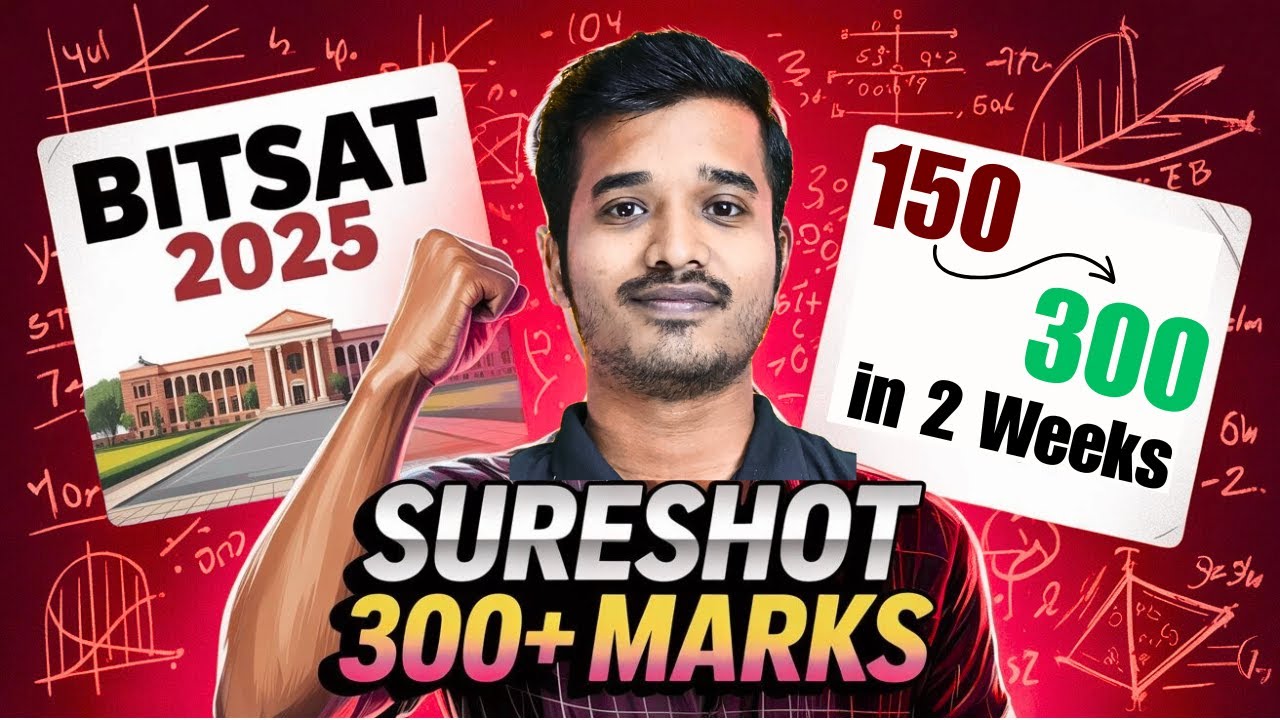 BITSAT 2025: 2 weeks Checklist | Score 300+ Marks in BITSAT Exam 1st ...