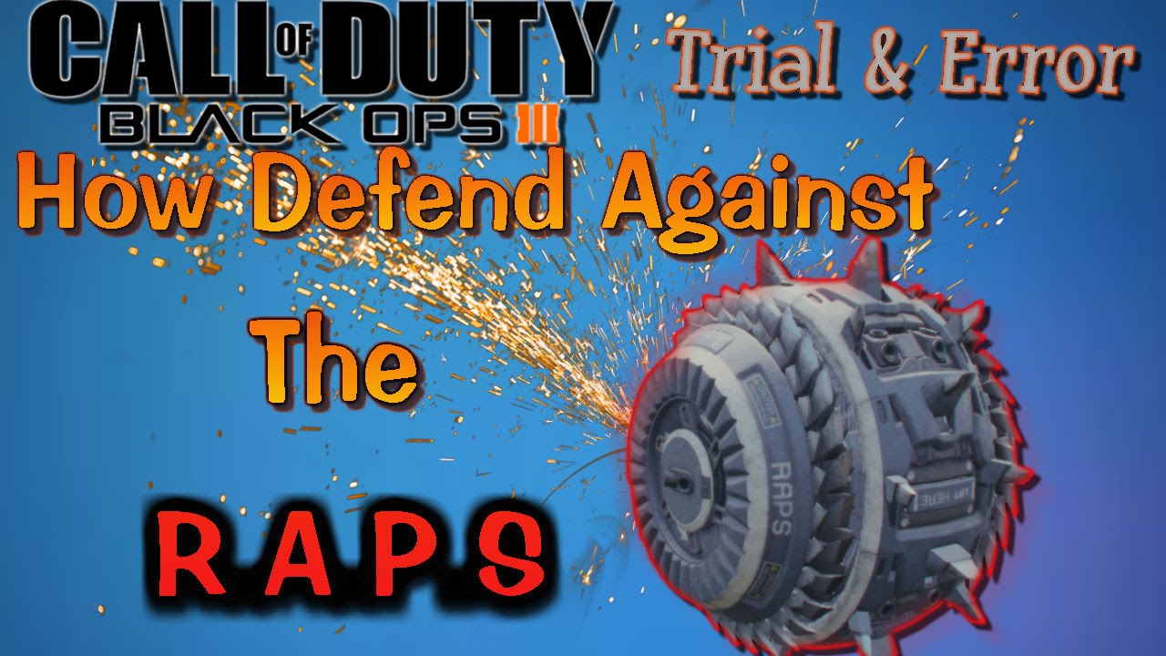Black Ops 3 How To Defend Against The RAPS Tips| Trial And Error R.A.P ...