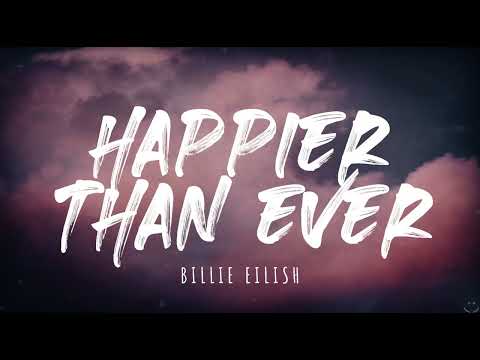 Billie Eilish - Happier Than Ever (Lyrics) 1 Hour