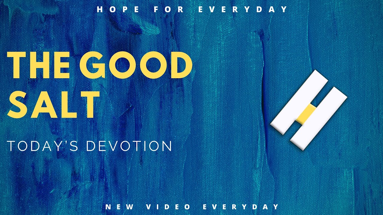 TODAY'S DEVOTION | THE TRUE SALT | LUKE 14:34 | - YouTube