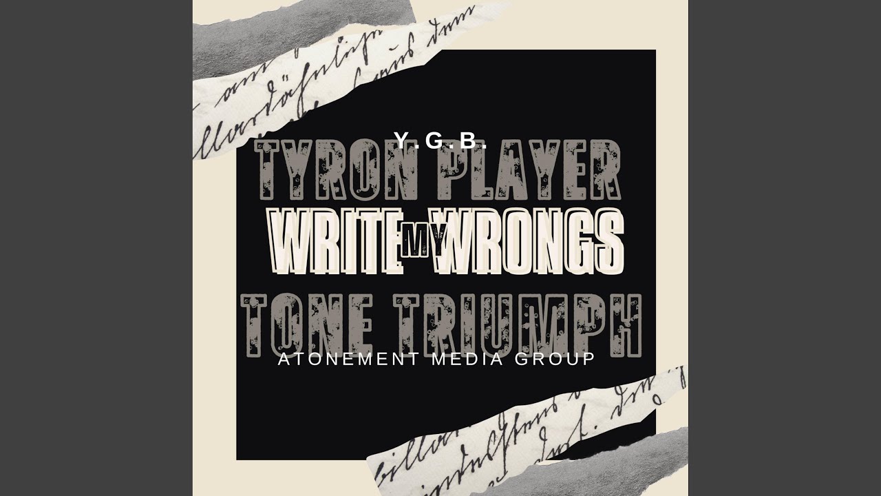 Write my Wrongs thru these Songs (feat. TYRON PLAYER) - YouTube