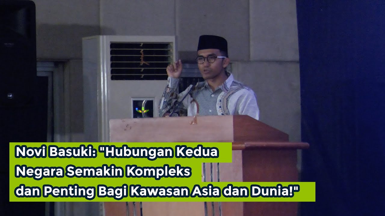 Novi Basuki: "Hubungan Kedua Negara Semakin Kompleks dan Penting Bagi ...
