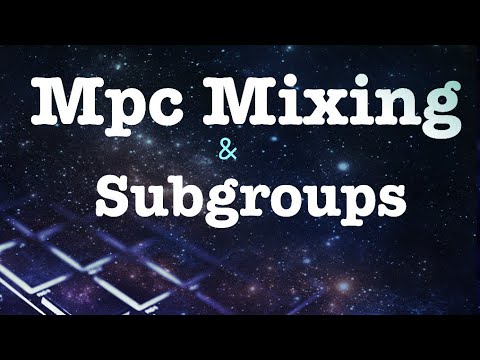 MPC Mixer - how to use sub groups on a mixer. - YouTube
