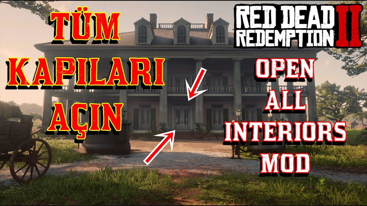 RDR2 MOD NASIL KURULUR? | OPEN ALL INTERIORS MOD - KAPI AÇMA | RED DEAD ...