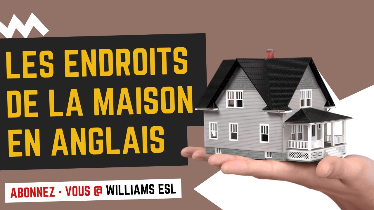 les endroits de la maison en anglais( Vocabulaire ) - YouTube