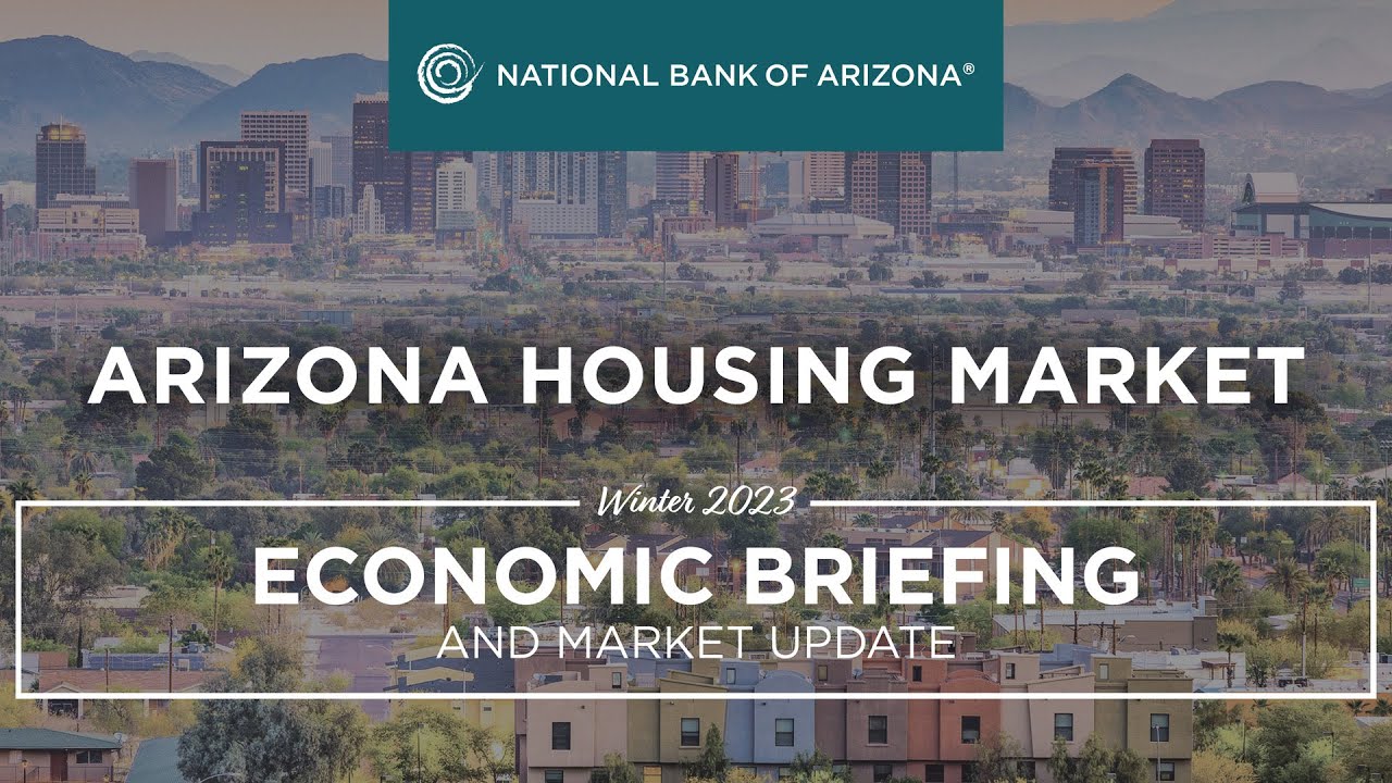 The Arizona Economy and Housing Market: Winter 2023 Economic Briefing ...