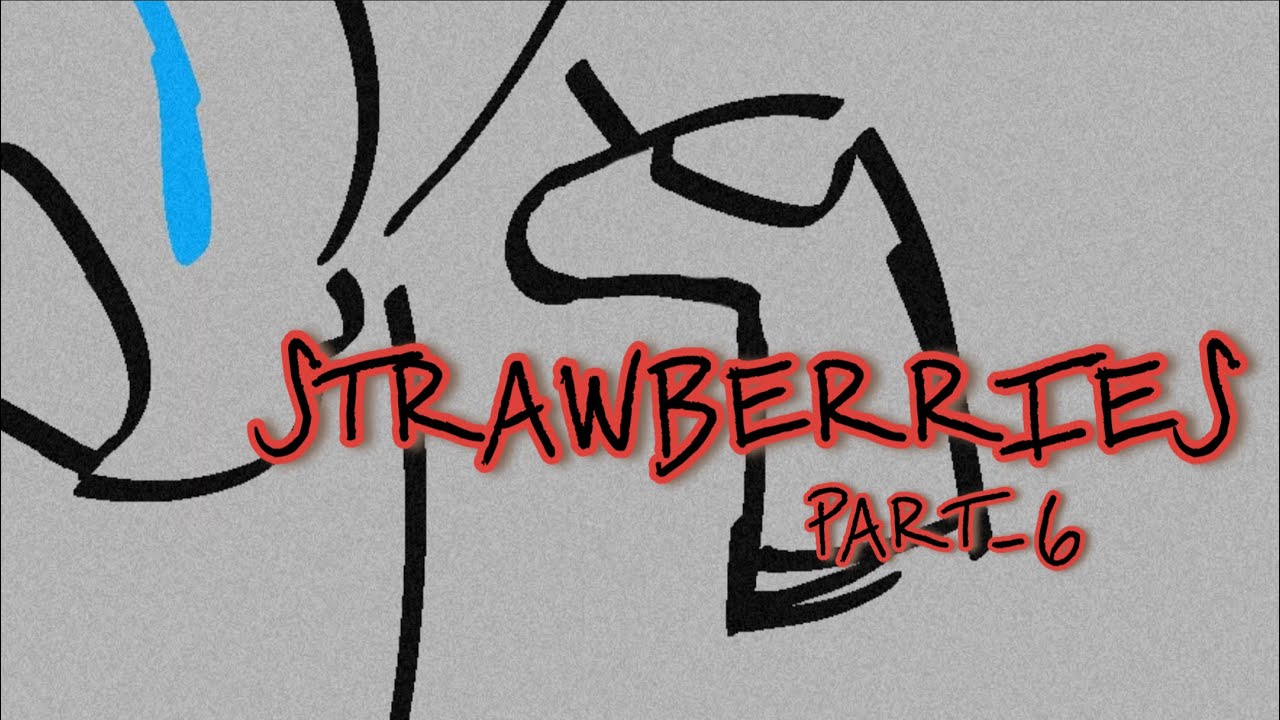 STRAWBERRIES PART-6 (a dandy’s world comic dub) - YouTube