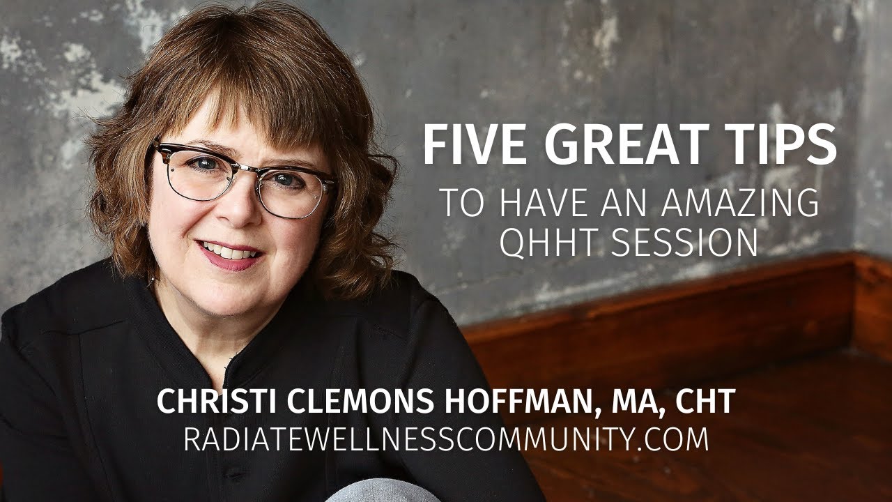 Five Great Tips to Have a GREAT QHHT Session - YouTube