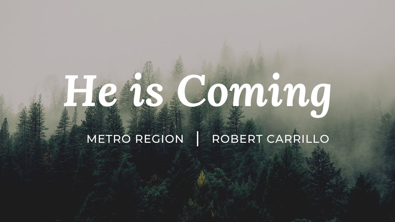 ICOC - He Is Coming: Robert Carrillo - YouTube