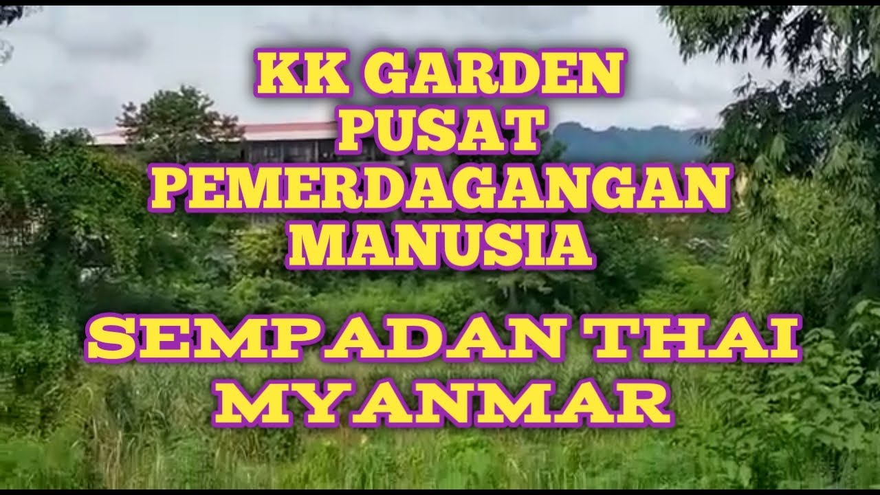 Rayuan seorang bapa menderita anaknya yang berada di kk garden myanmar...#ambilpositifnya - YouTube