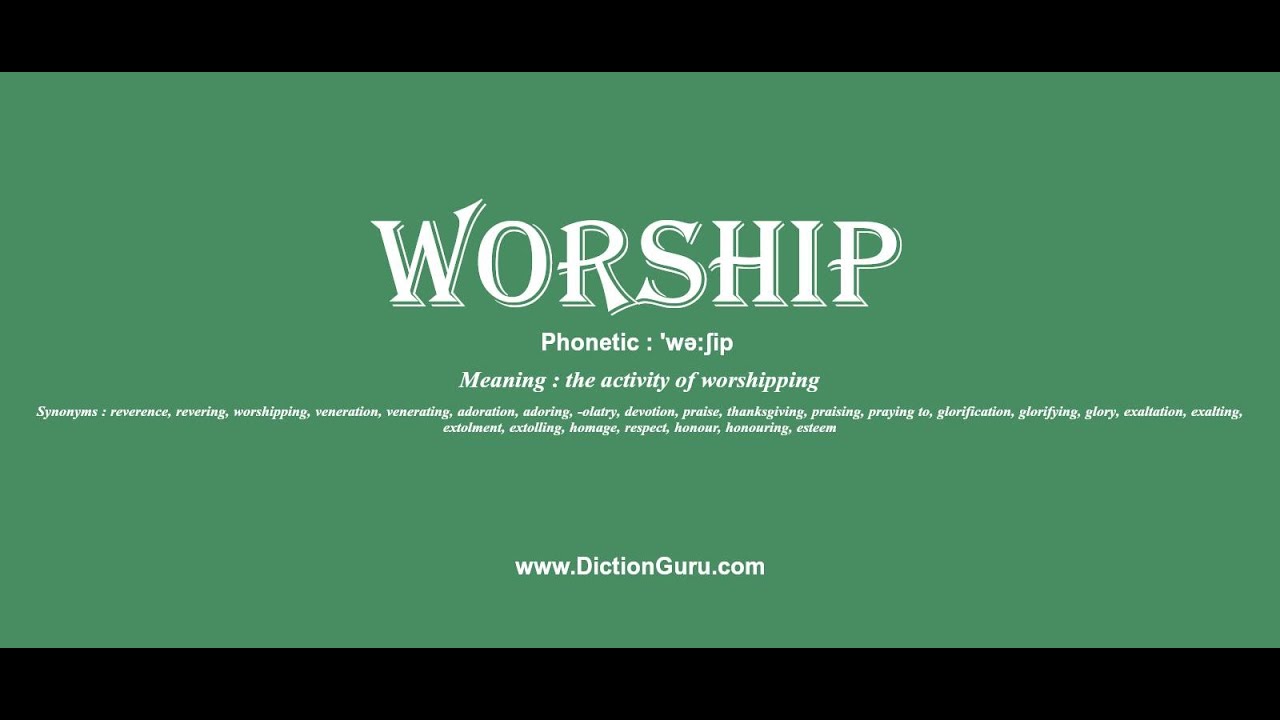 worship: How to pronounce worship with Phonetic and Examples - YouTube