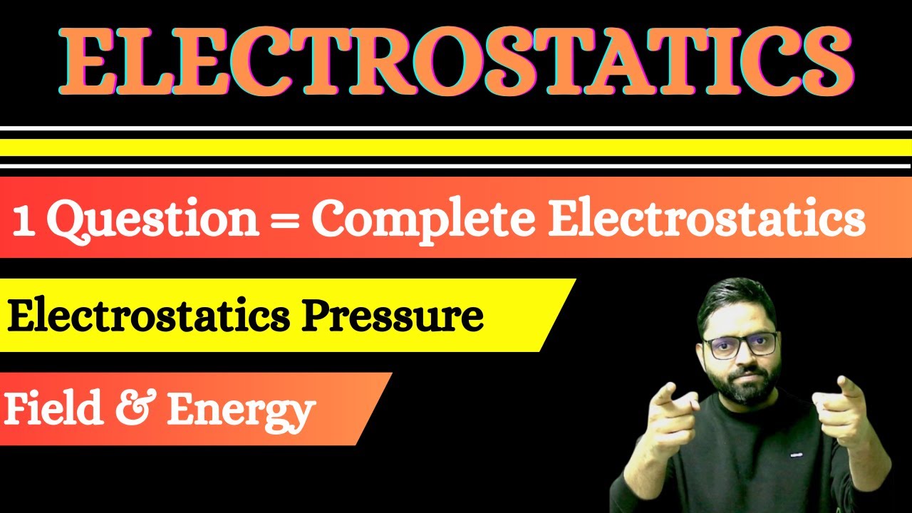 One Question | Complete Electrostatics Revision | JEE Advanced Physics ...
