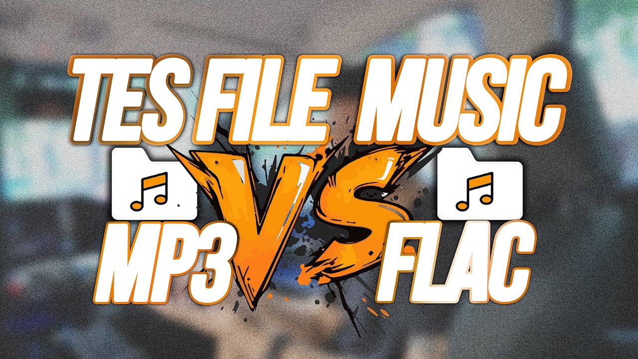 INI BEDANYA FILE MUSIC MP3 VS FLAC !!! - YouTube