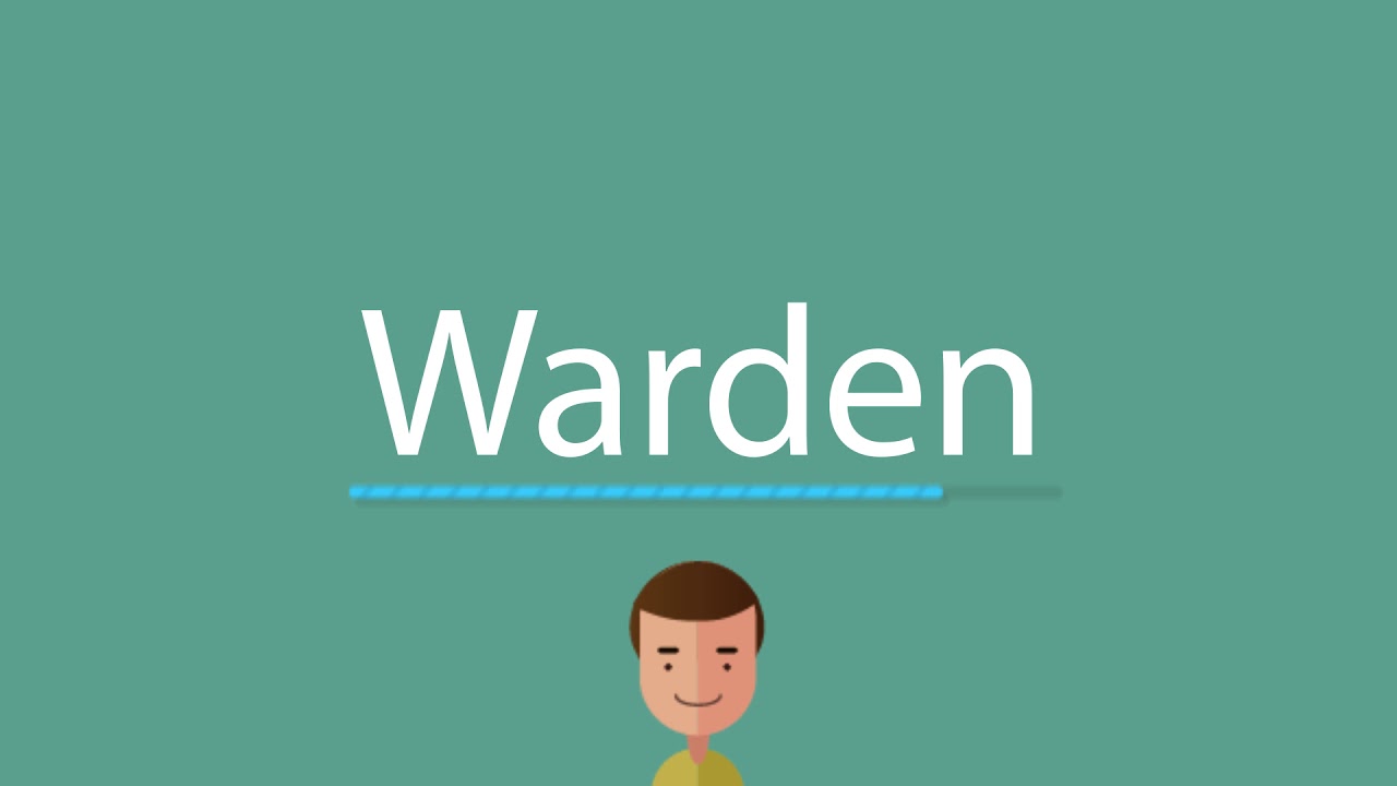 How to say Warden - YouTube
