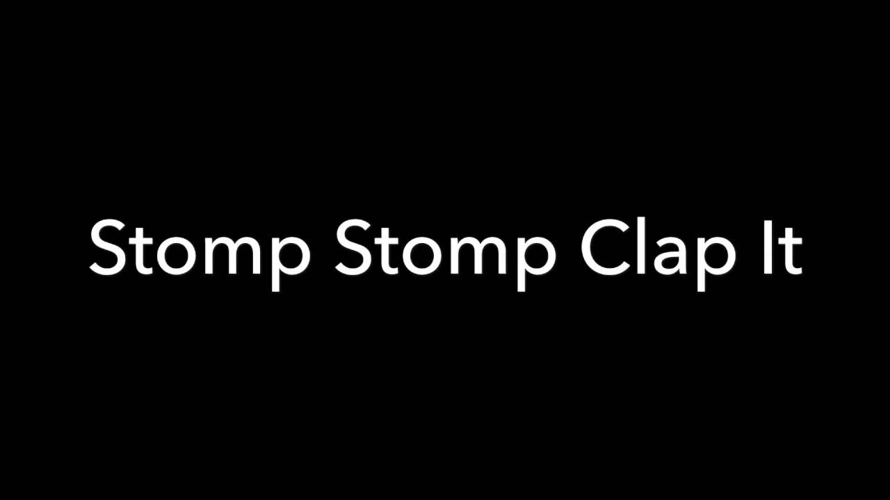 Stomp Stomp Clap It - YouTube
