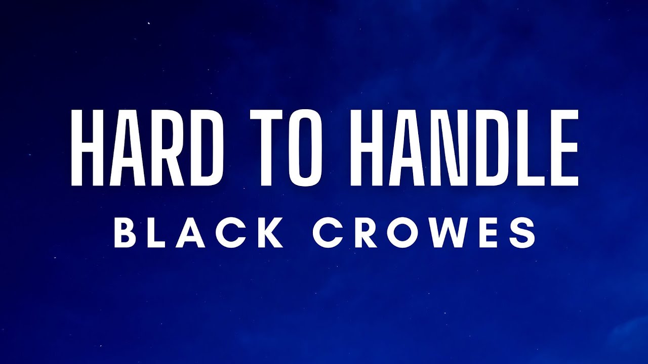 The Black Crowes - Hard To Handle (Lyrics) - YouTube