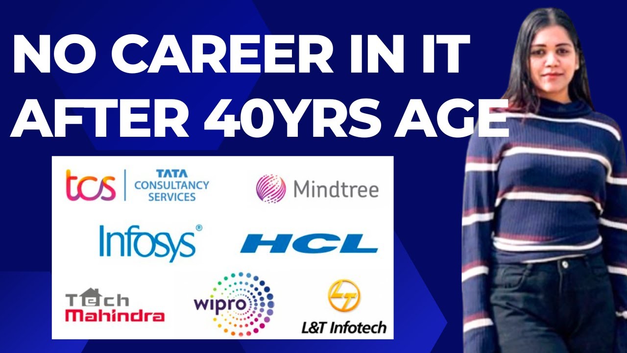 No Career in IT After 40 Years Age ? | Infosys, TCS, HCL, L&T, Mindtree - YouTube