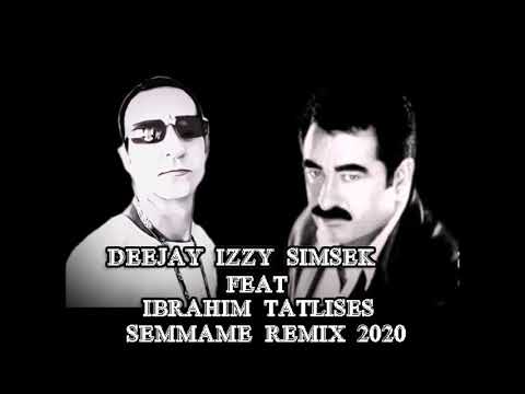 ibrahim Tatlises Feat Deejay izzy Simsek - Semmame ( Remix 2020 )