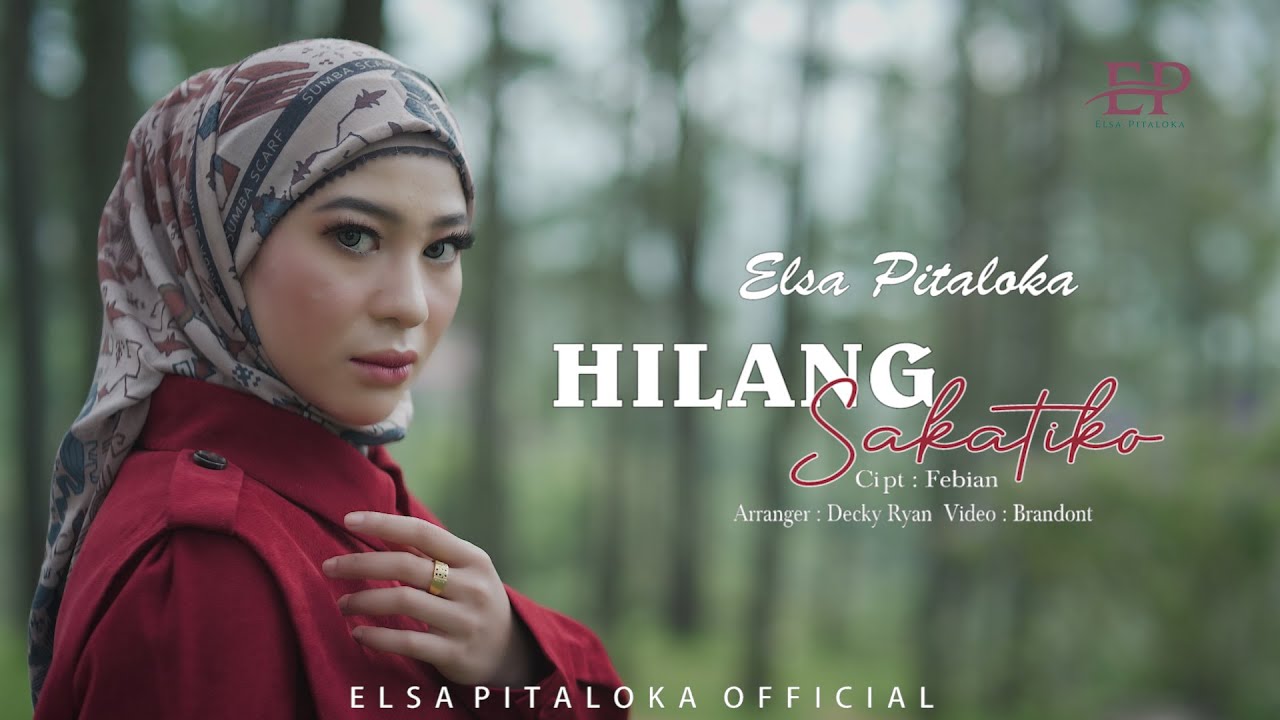 Elsa Pitaloka - Hilang Sakatiko (Official Music Video) - YouTube