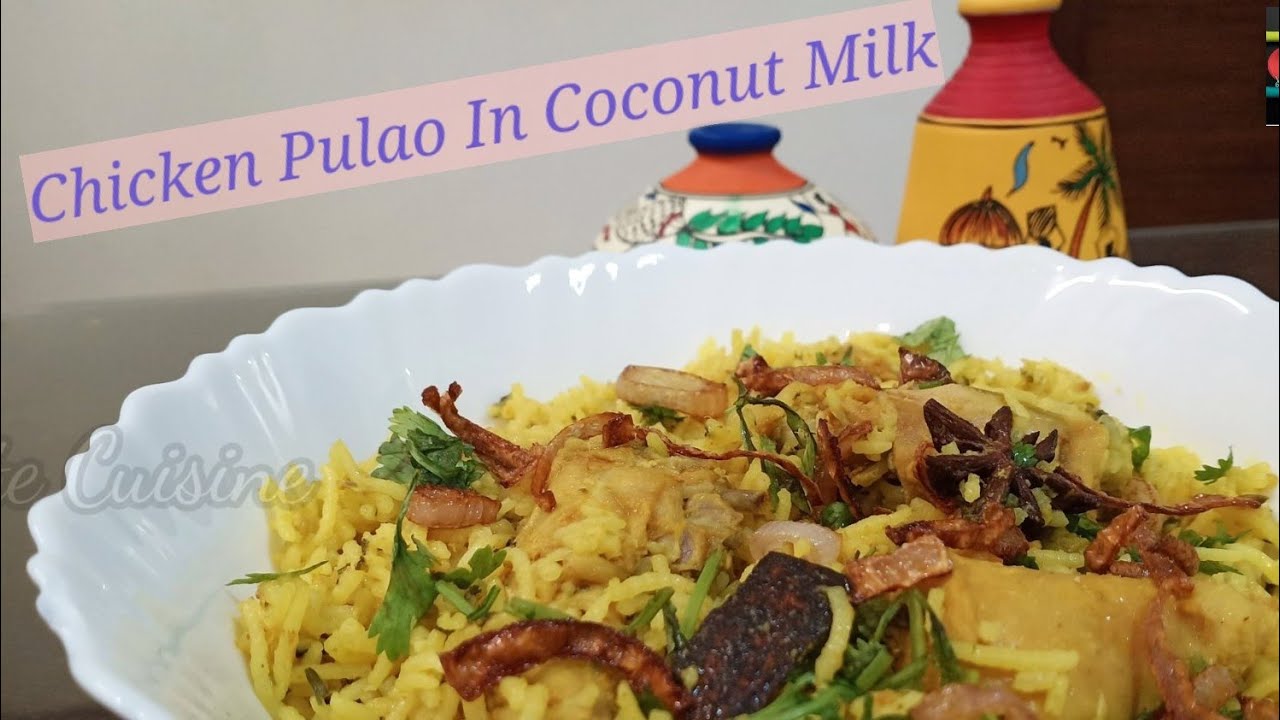Chicken Pulao In Coconut Milk - YouTube