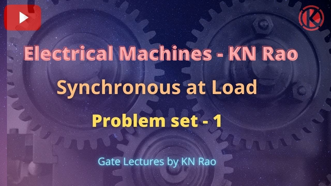Synchronous at Load | Problem Set 1 | Synchronous Machines | Electrical ...