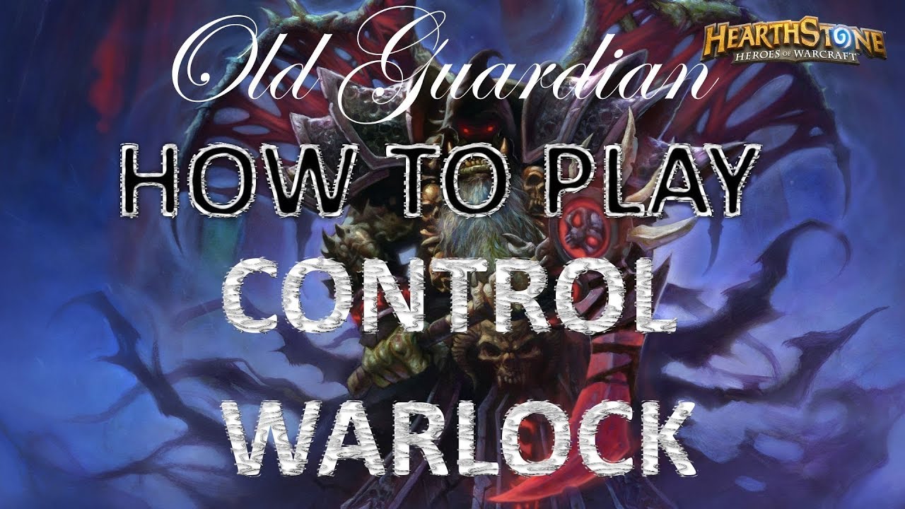 How to play Control Warlock (Hearthstone Knights of the Frozen Throne ...