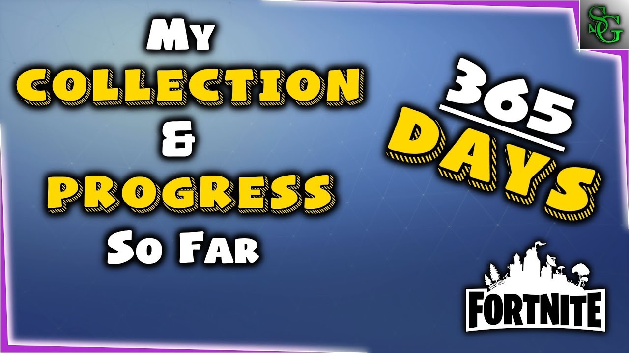 Fortnite - 365 Days Played! - My Progress & Collection So Far - YouTube