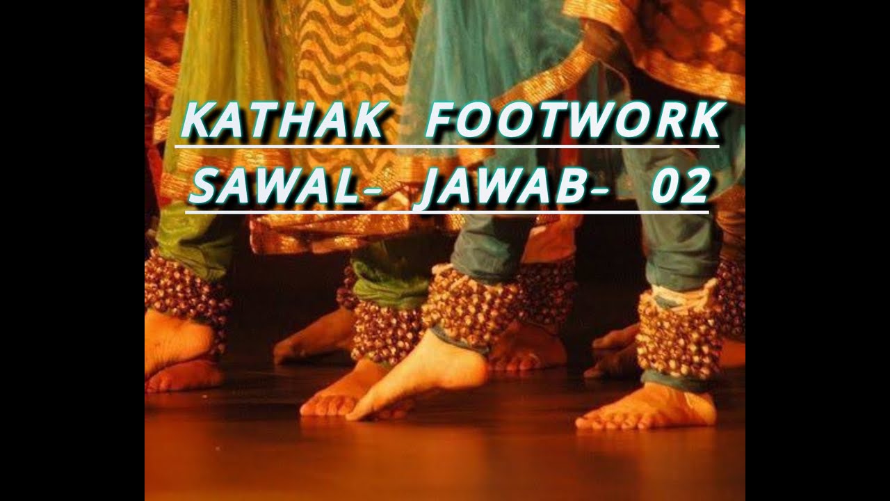 SAWAL- JAWAB, KATHAK FOOTWORK 02 - YouTube