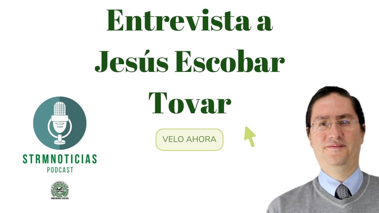 #Podcast de #STRMnoticias con el Periodista Jesús Escobar Tovar - YouTube