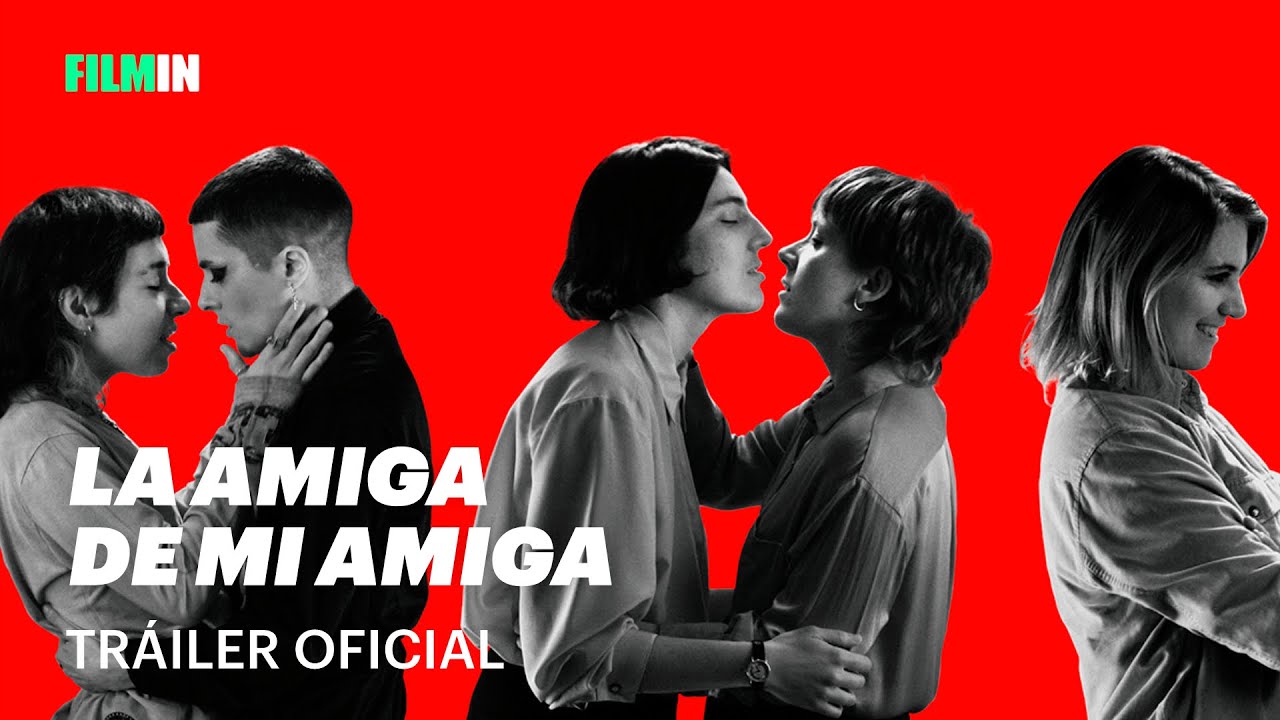 La amiga de mi amiga - Tráiler | Filmin - YouTube