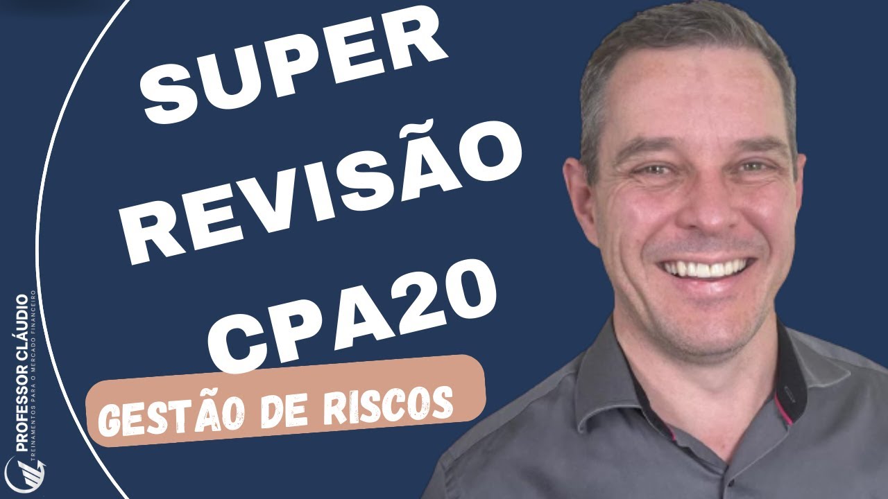 SUPER REVISÃO: Gestão e Performance de Riscos - CPA20 - YouTube SUPER REVISÃO: Gestão e Performance de Riscos - CPA20 - YouTube