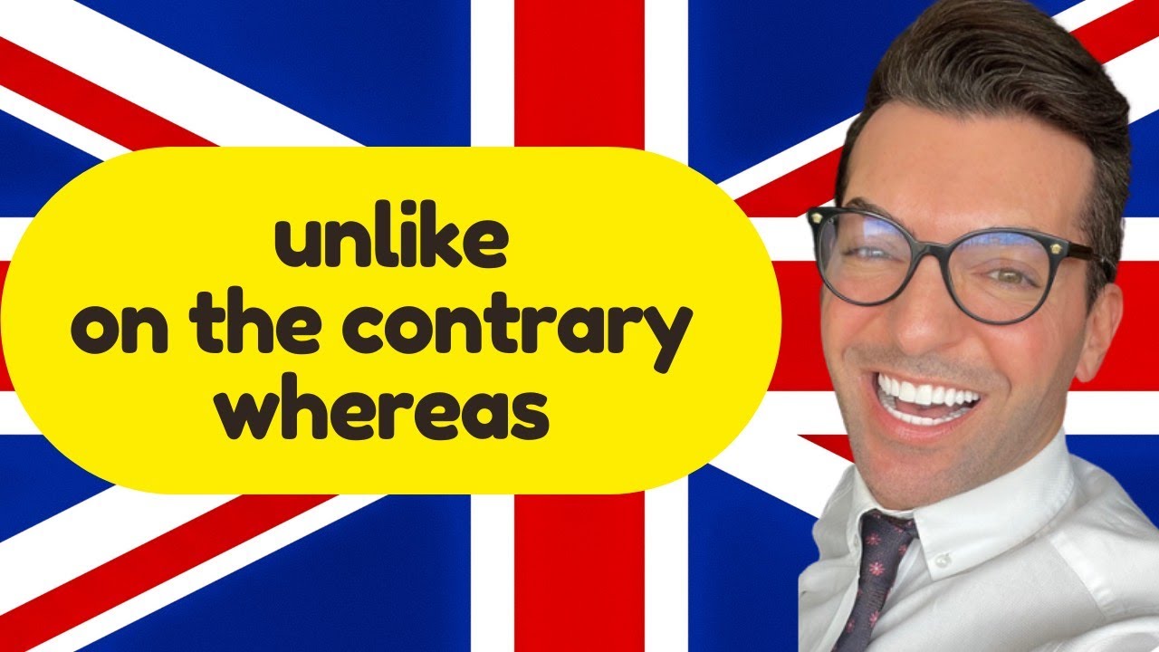 unlike / on the contrary / whereas - YouTube