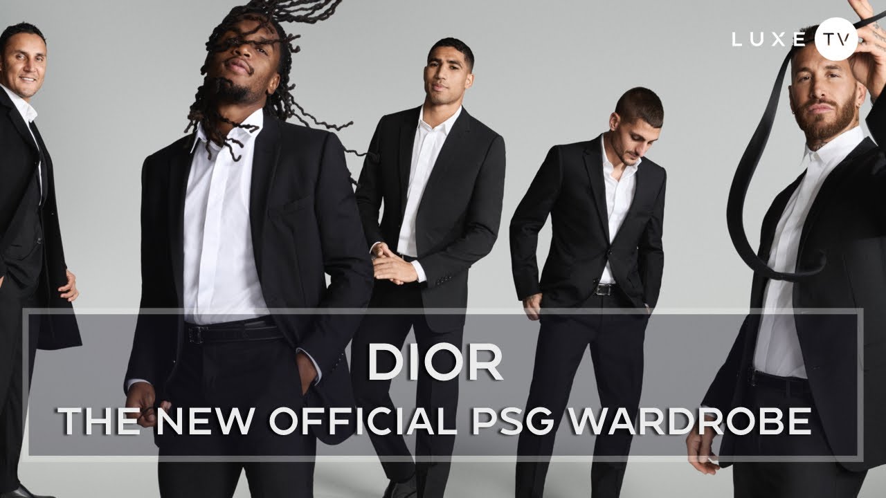 Dior - The New Official Paris Saint-Germain Wardrobe - LUXE.TV - YouTube