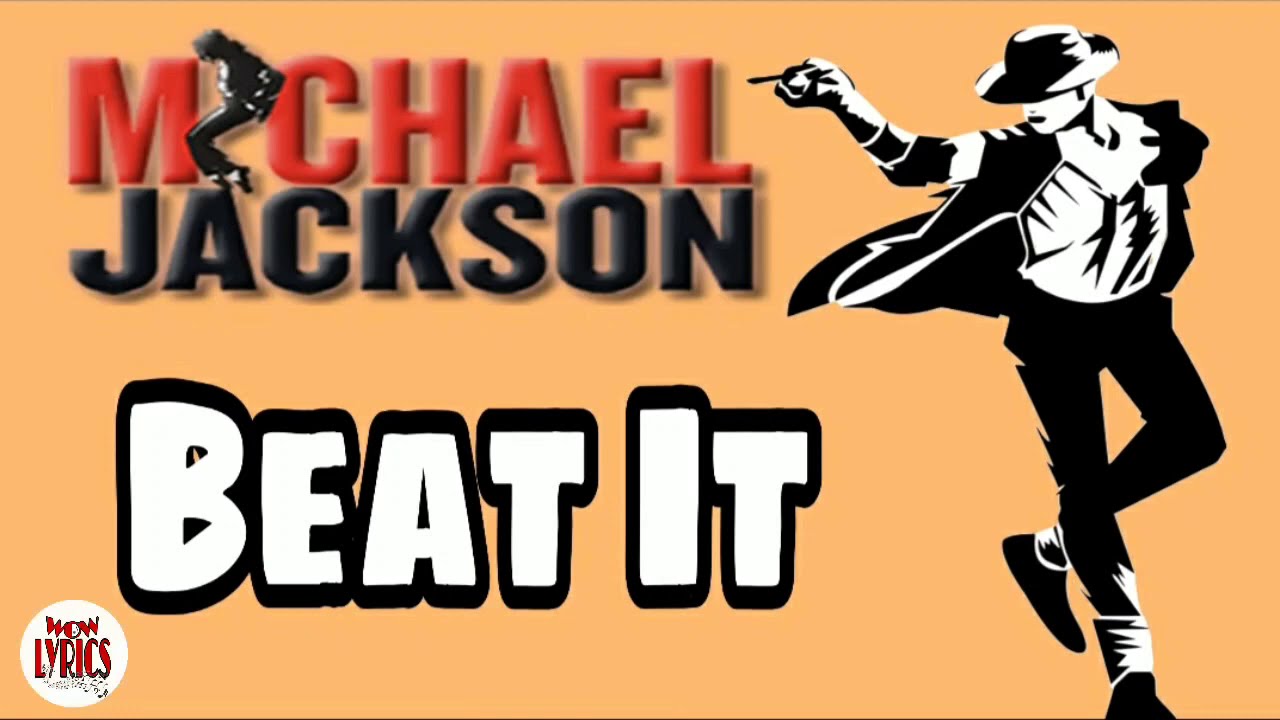 Michael Jackson - Beat It (Lyrics) - YouTube