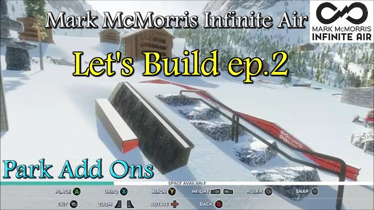 Mark McMorris Infinite Air - Let's Build Ep.2 : Park Add Ons - YouTube