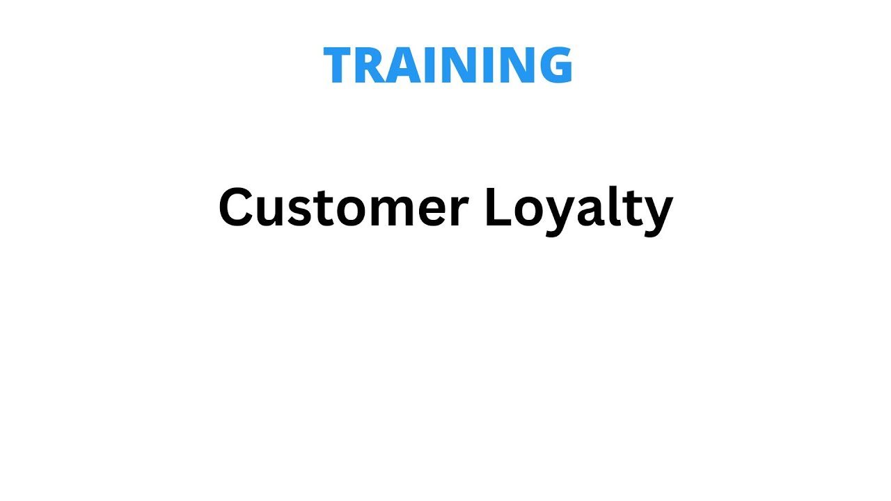 Customer Loyalty Management Training - YouTube