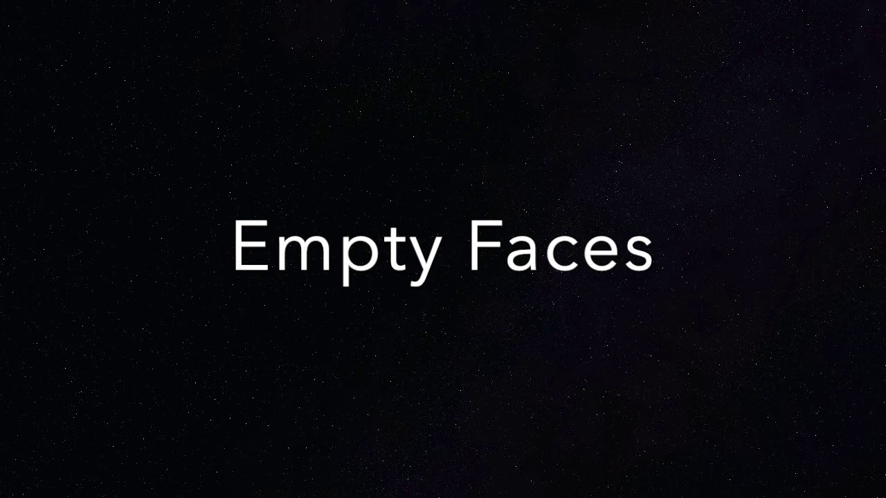 Empty Faces - YouTube