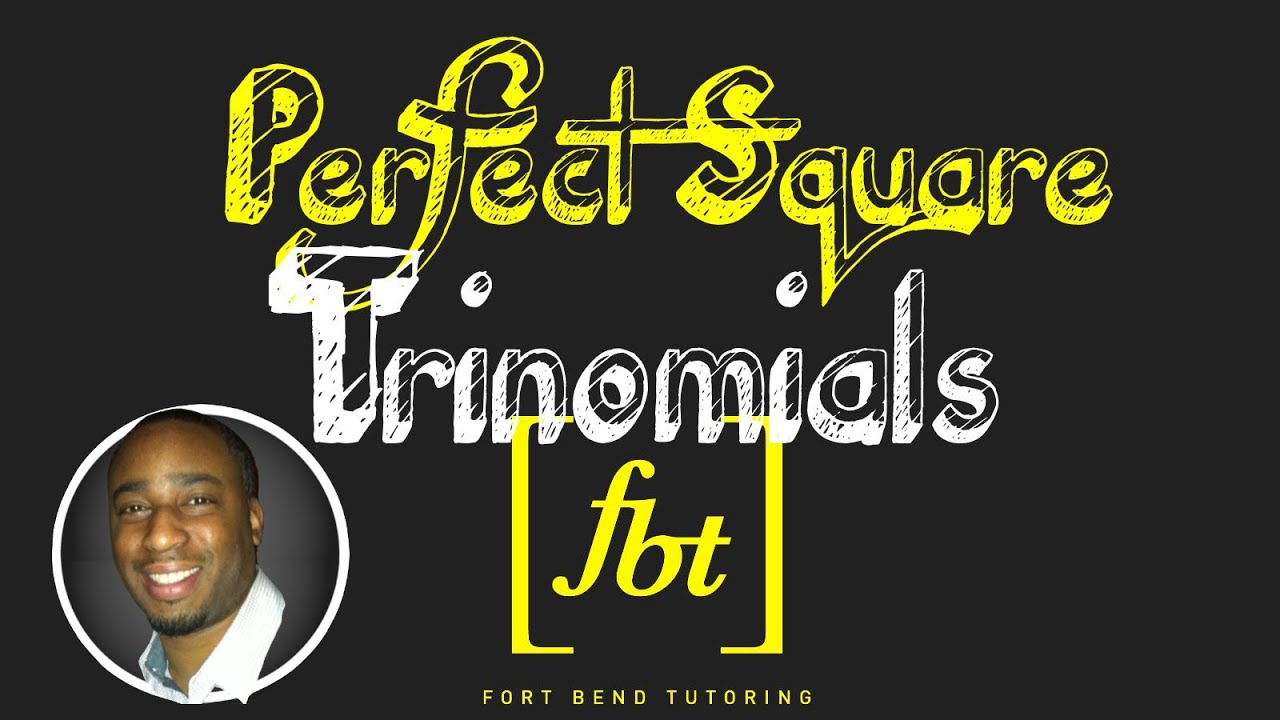 Factoring Perfect Square Trinomials fbt YouTube