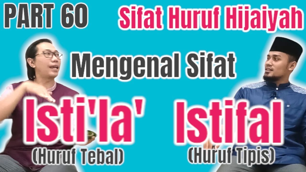 MENGENAL SIFAT HURUF HIJAIYAH ISTI’LA’ & ISTIFAL I PART 60 NGAJI HAPPY ...