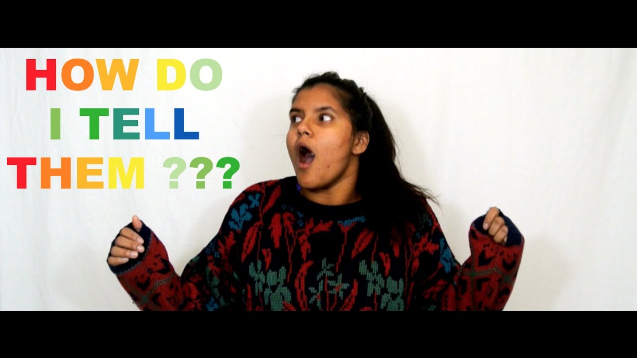 HOW DO I TELL THEM??? - YouTube