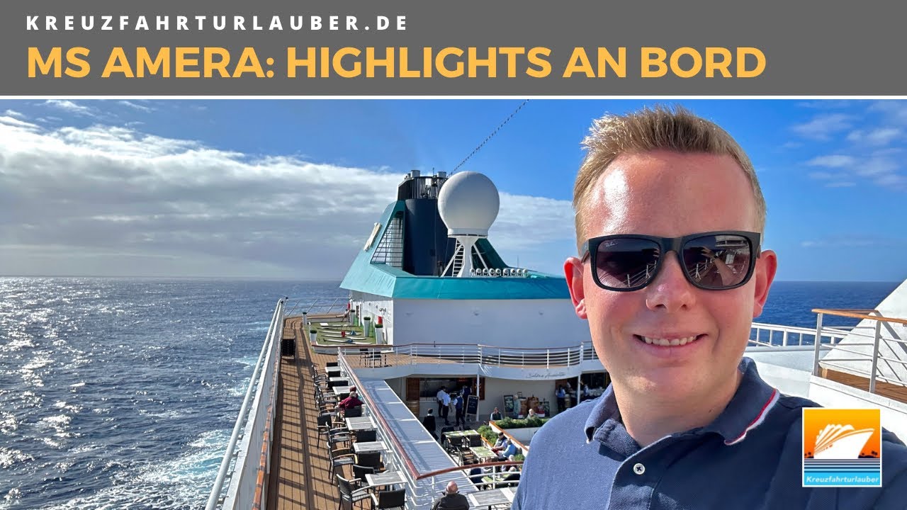 MS Amera - Ein Tag an Bord mit allen Highlights an Bord im Rundgang ...