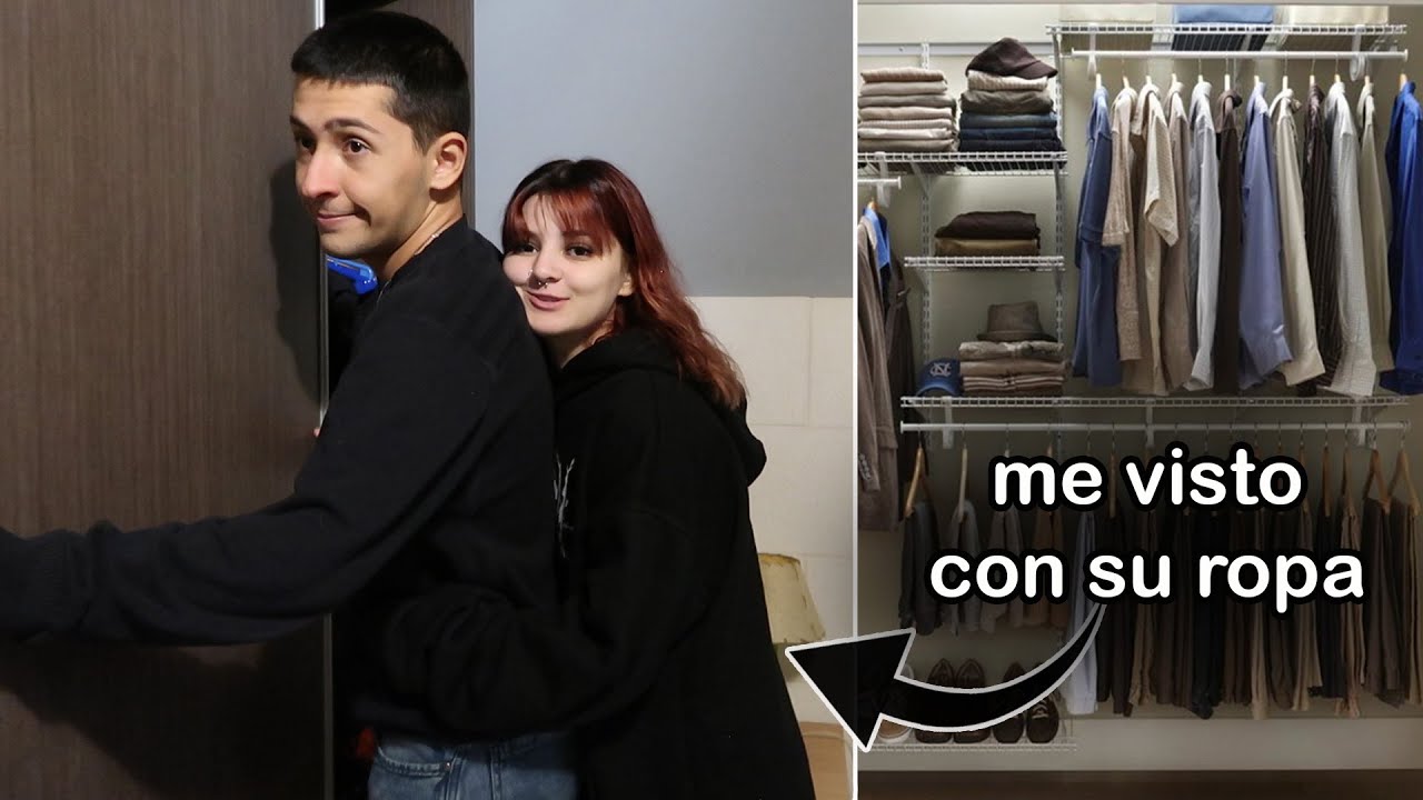ME VISTO CON ROPA DE MI NOVIO - YouTube