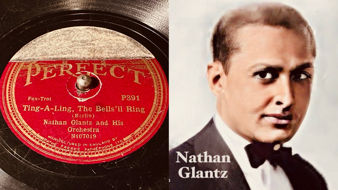 Nathan Glantz - Ting A Ling, The Bells’ll Ring - 78 rpm - Perfect P391 ...
