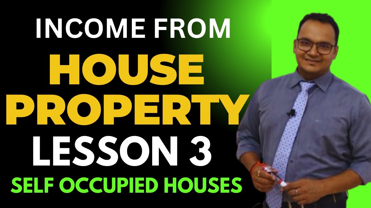 Income From House Property II Self Occupied Properties II Lesson 3 ...